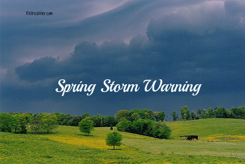 Spring Storm Warning – RefreshHer
