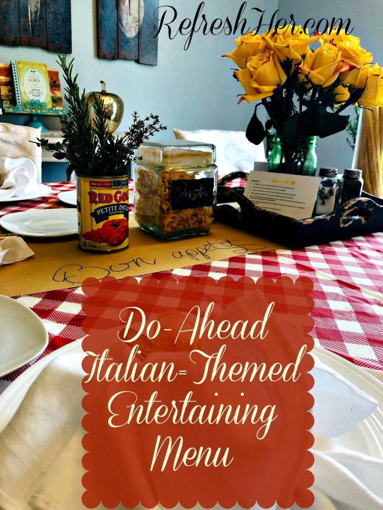 Do Ahead Italian-Themed Entertaining Menu – RefreshHer