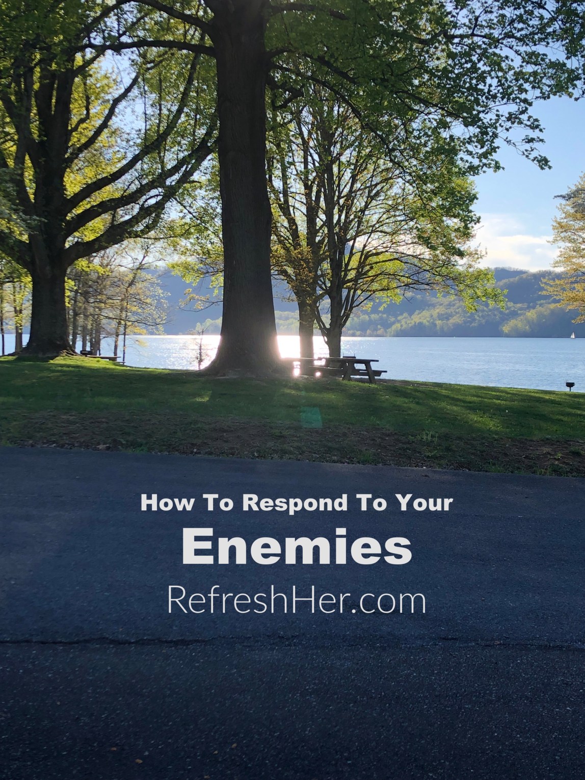 How To Respond To Your Enemies – RefreshHer