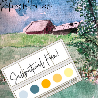 Sabbatical Fun! – RefreshHer