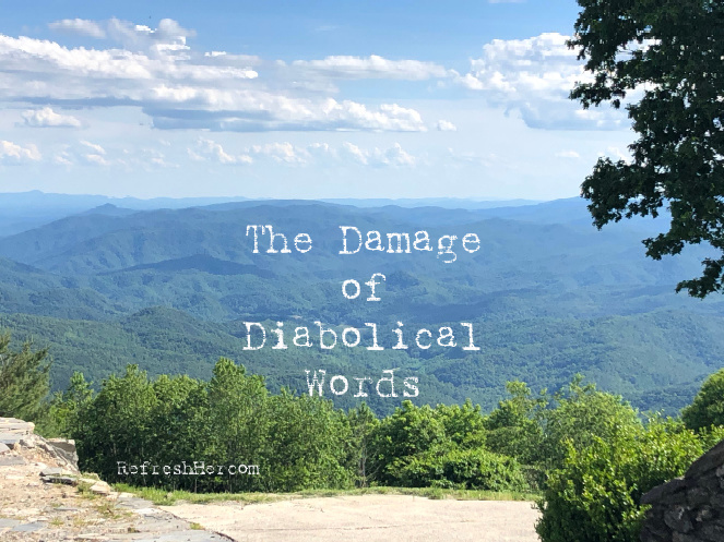 The Damage of Diabolical Words – RefreshHer